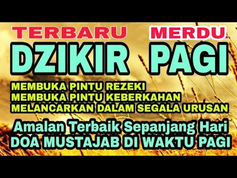 DZIKIR PAGI Terbaru Pembuka Pintu Rezeki Dan Pintu Keberkahan || Full HD