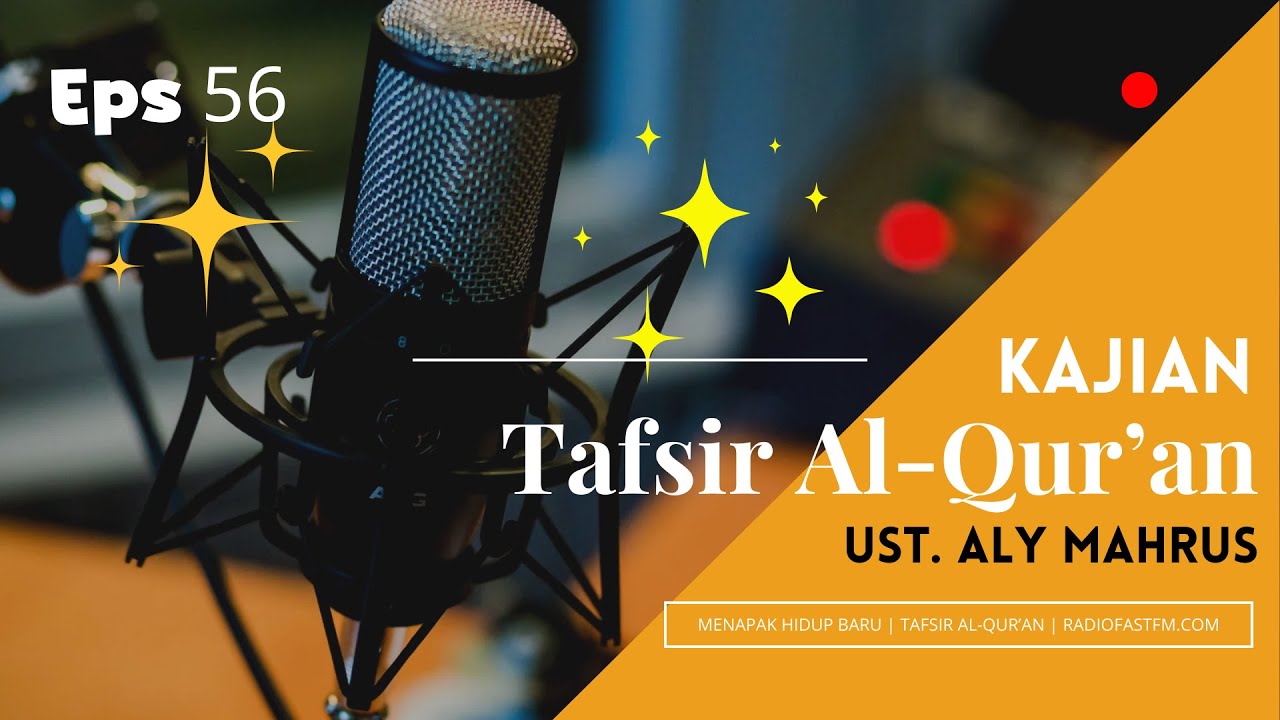 TAFSIR BAGIAN 56 | Ust Aly Makhrus - YouTube
