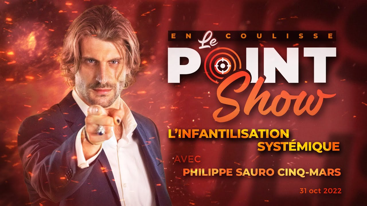 L'infantilisation systémique | Le Point Show En Coulisse - YouTube