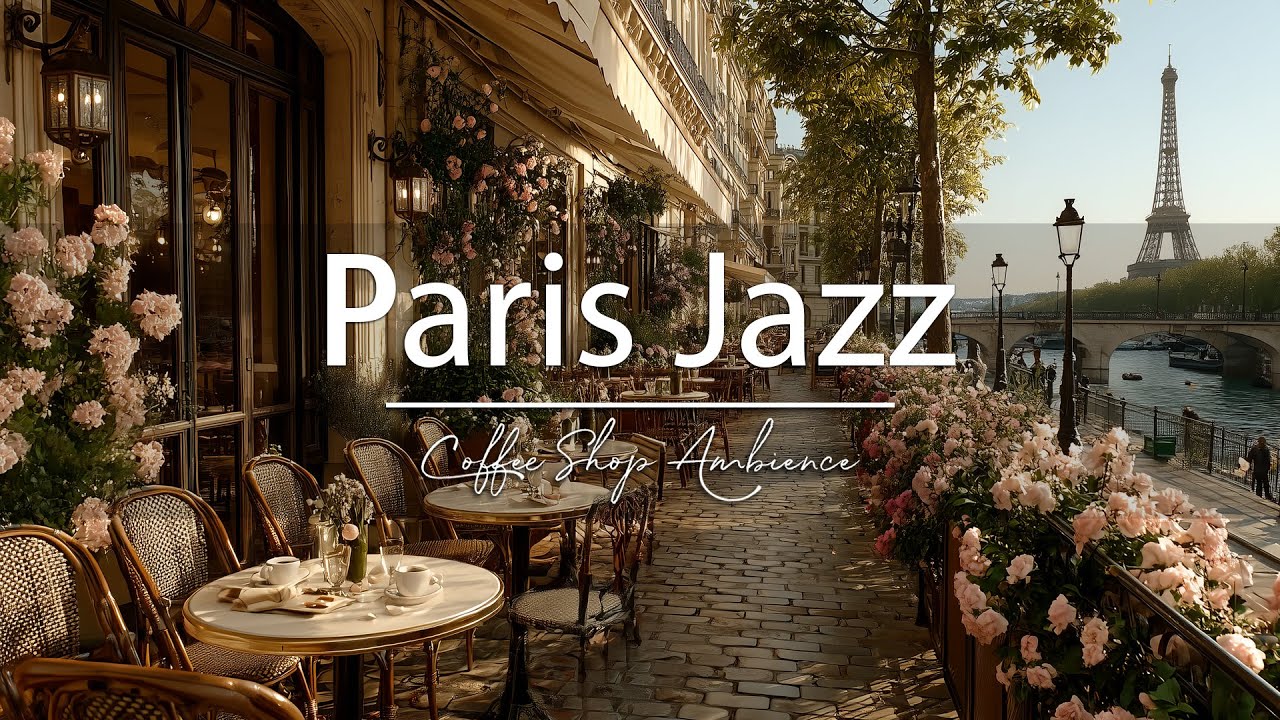 Parisian Sunrise Jazz ☀️ | Uplifting & Positive French Cafe Music to ...
