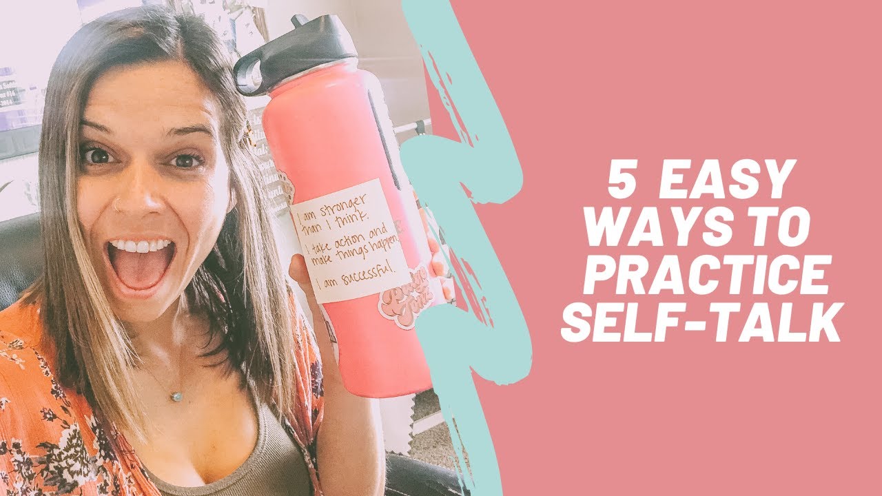 5 Easy Ways to Practice Self-Talk - YouTube