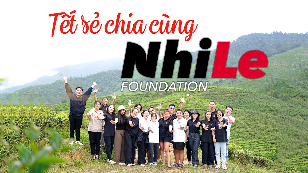 Tết sẻ chia cùng NhiLe Foundation - YouTube