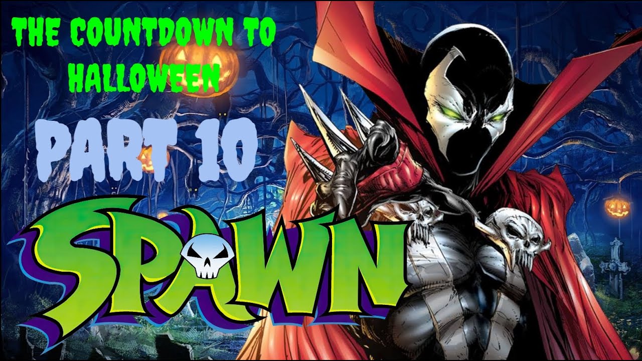 🔥COUNTDOWN TO HALLOWEEN Part 10: Spawn and Violator - YouTube