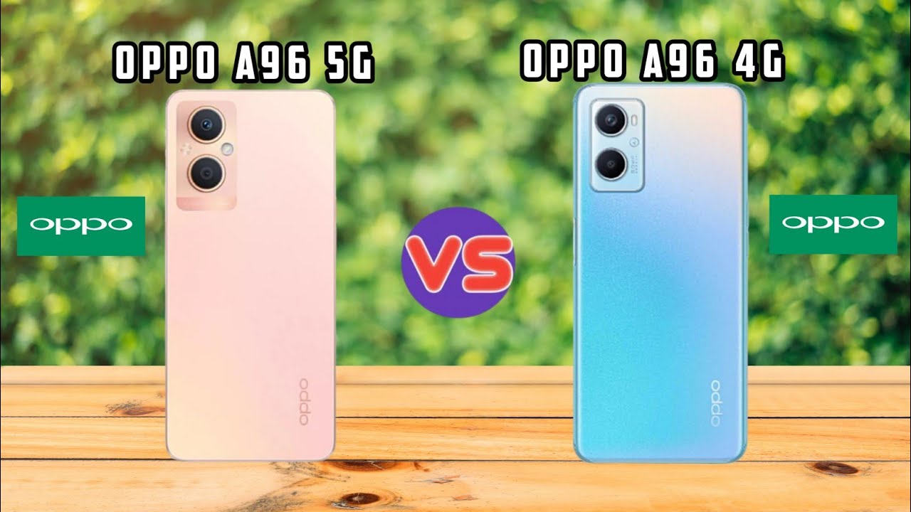 Oppo A96 5G vs Oppo A96 4G - YouTube