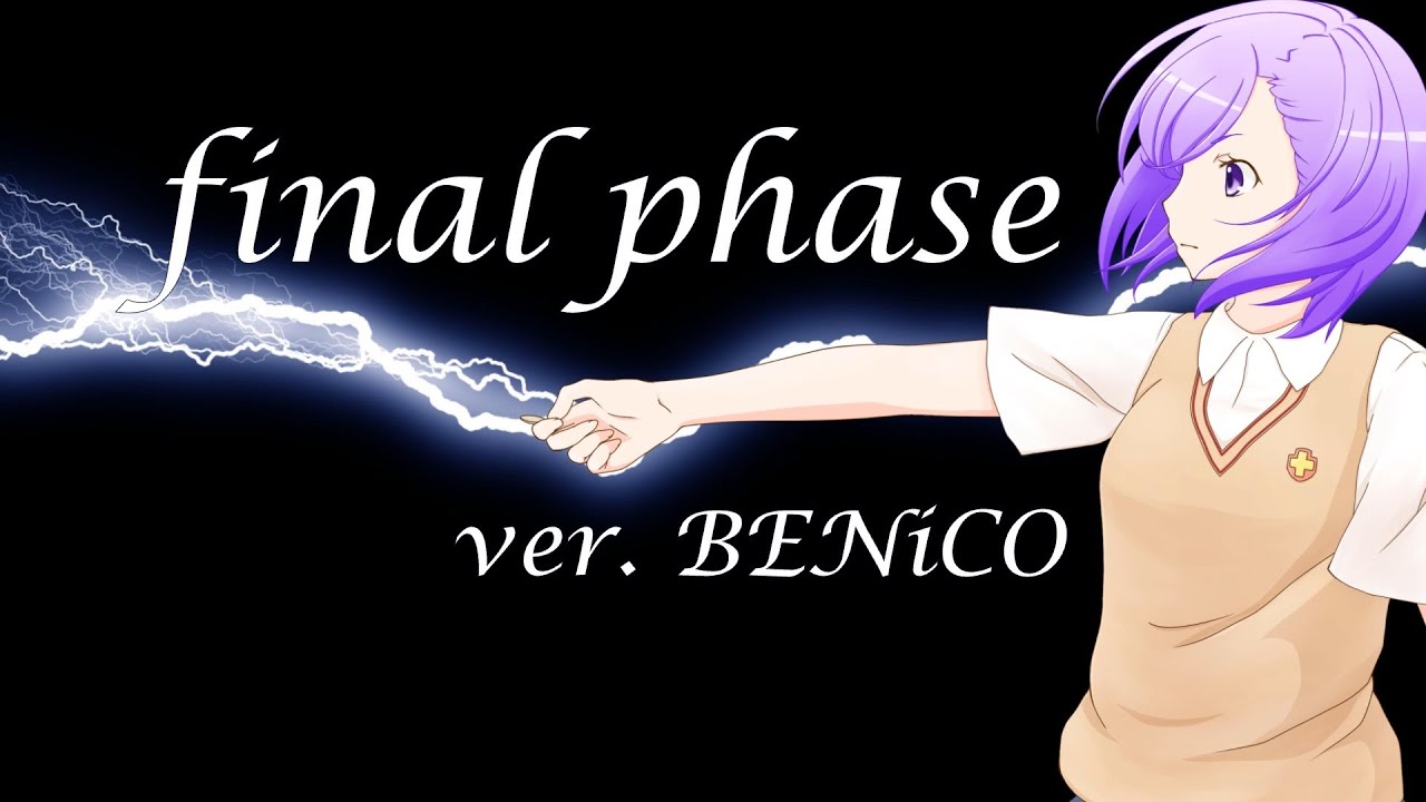 final phase／flipside【ver. BENiCO】 - YouTube