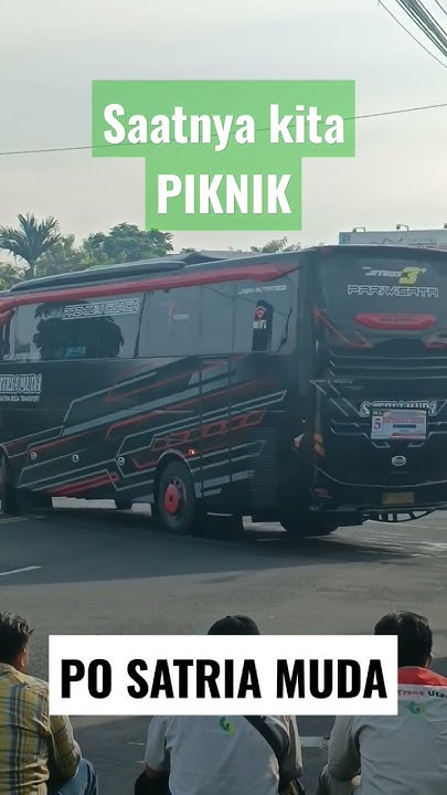 Po Satria Muda Jangan Panik Mari Kita Piknik Youtube