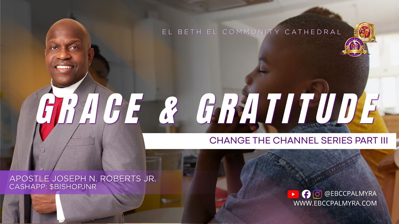 Sunday Service| Grace & Gratitude | Change the Channel Series Part 3 ...