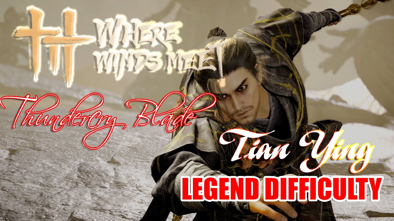 WHERE WINDS MEET - Tian Ying Legend Difficulty full Boss fight ...