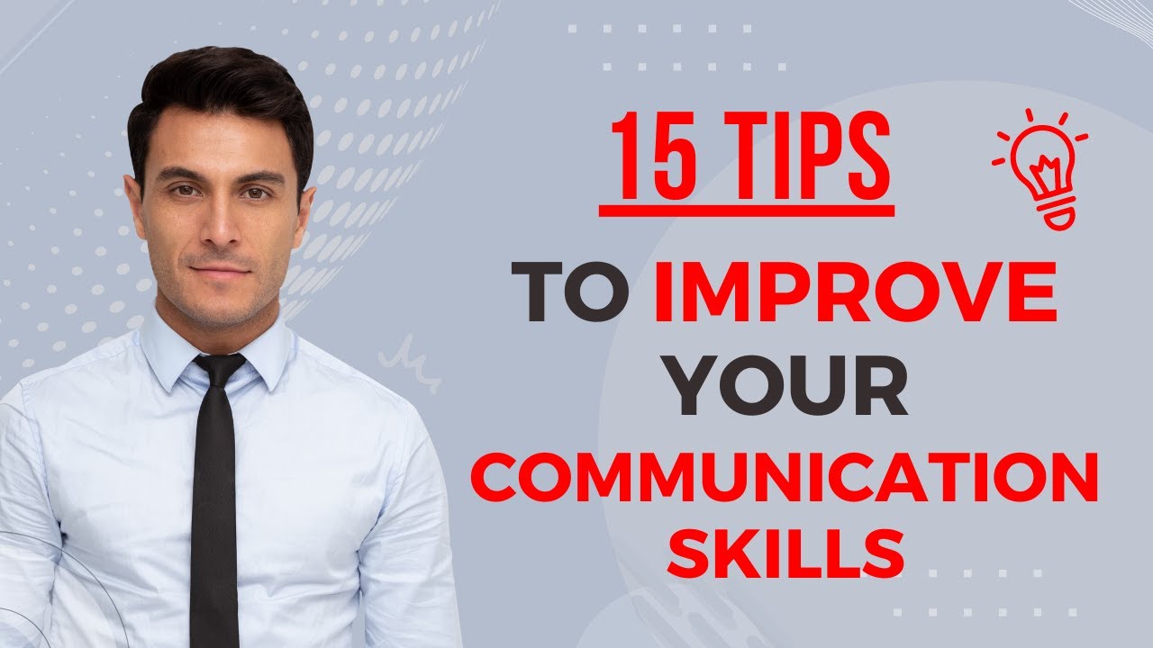 15 TIPS to IMPROVE your COMMUNICATION SKILLS 👀 - YouTube