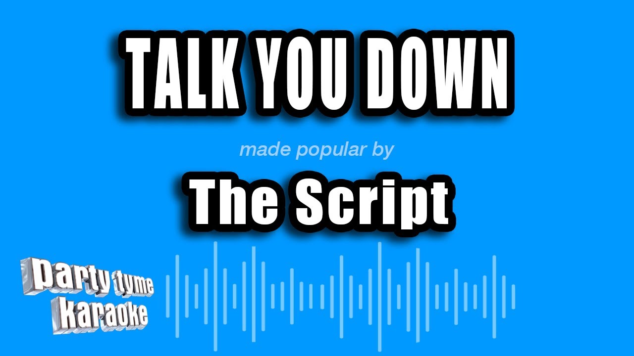 The Script - Talk You Down (Karaoke Version) - YouTube