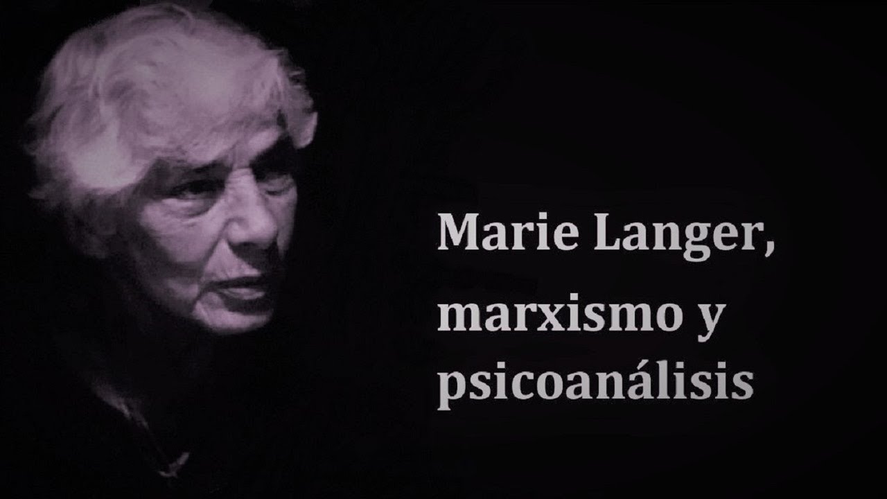 Marie Langer, marxismo y psicoanálisis — David Pavón-Cuéllar - YouTube