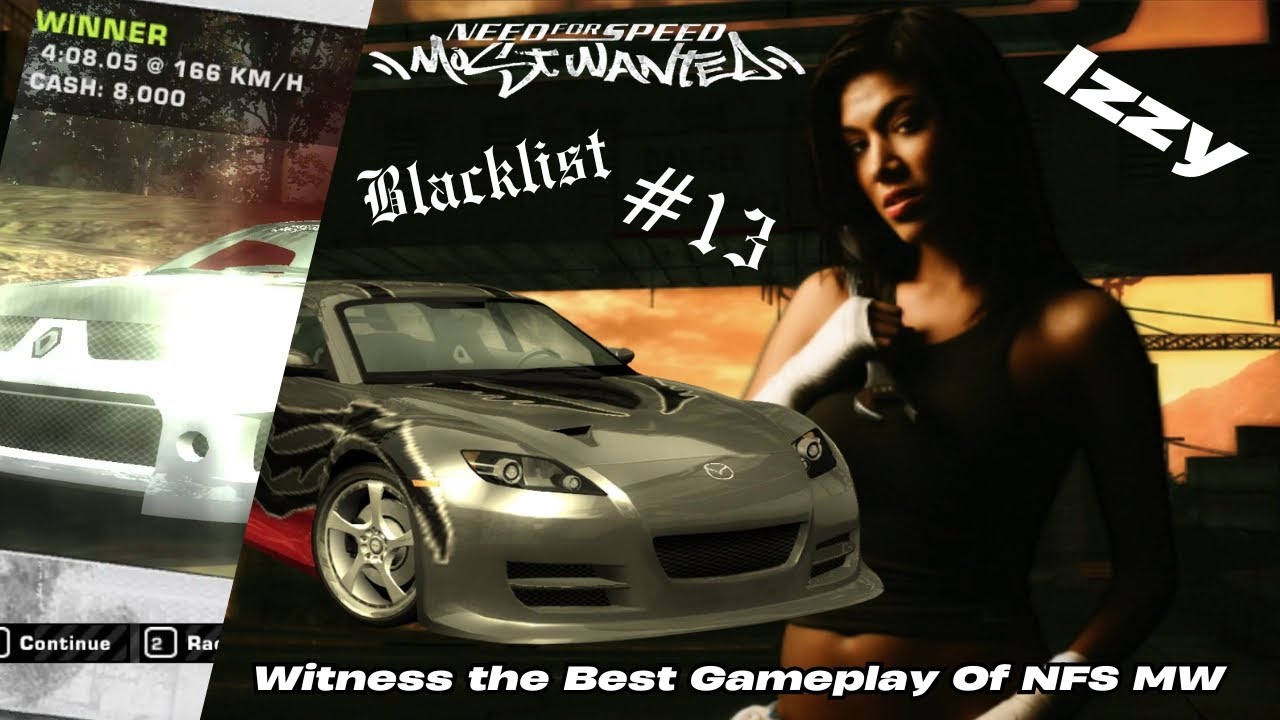 Defeating Blacklist Member-12(Izzy) I NFS MW 2005 I RX-8 VS Celio V6 I ...