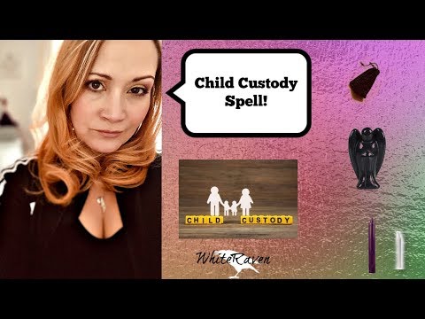 Child Custody Spell
