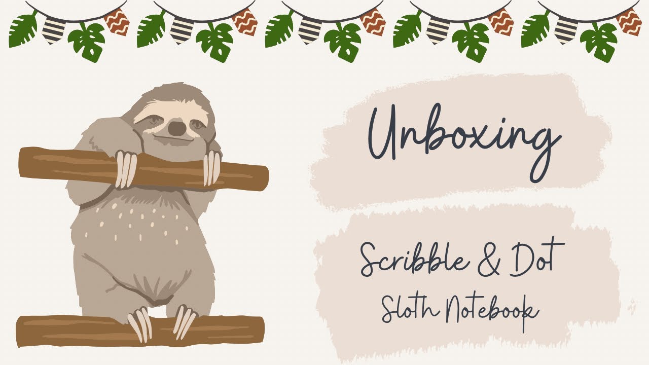 UNBOXING: Scribble & Dot Sloth Notebook/Bullet Journal - YouTube