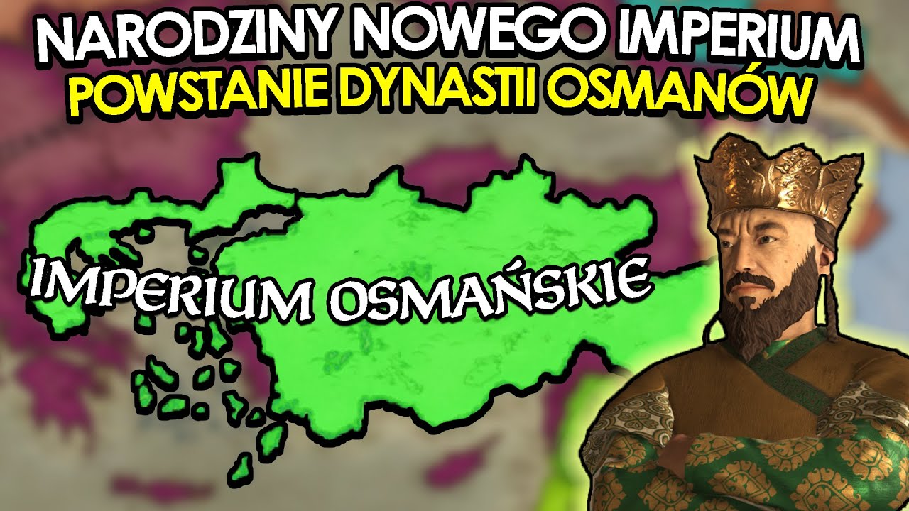 NARODZENIE OSMANA! DROGA DO UTWORZENIA IMPERIUM OSMAŃSKIEGO! | Crusader ...
