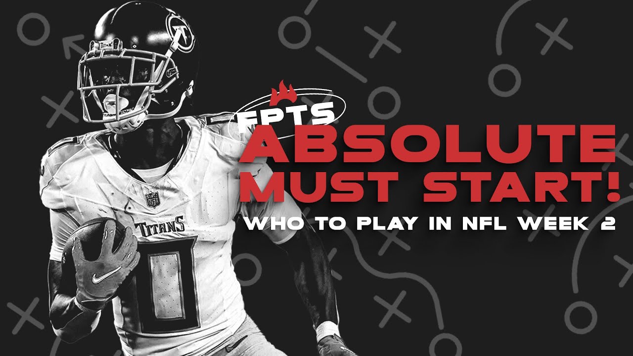 NFL Week 2 Fantasy Football MUST START or Sit - YouTube