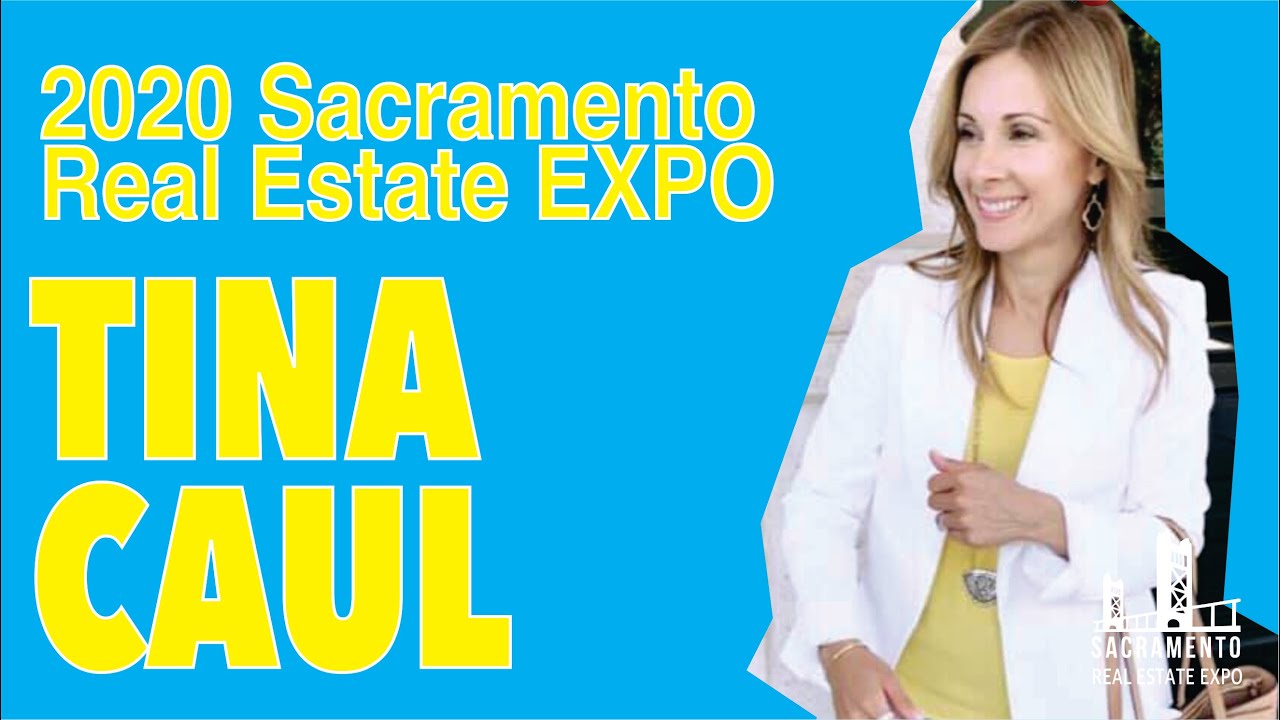 2020 Sacramento Real Estate Expo! - Tina Caul - YouTube