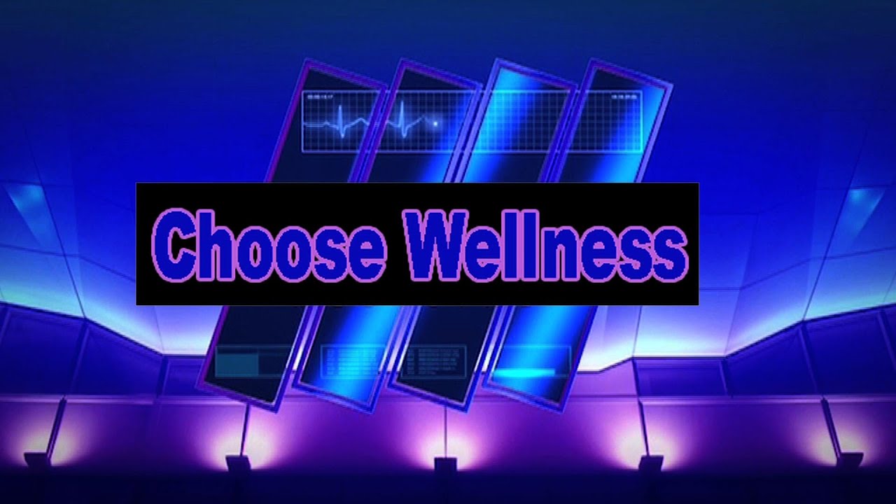 Choose Wellness Show 2 - YouTube