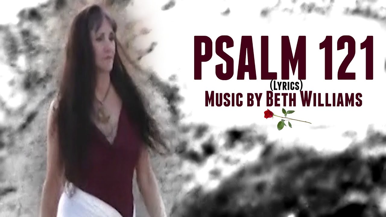 Psalm 121 - Original Music by Beth Williams Music - YouTube
