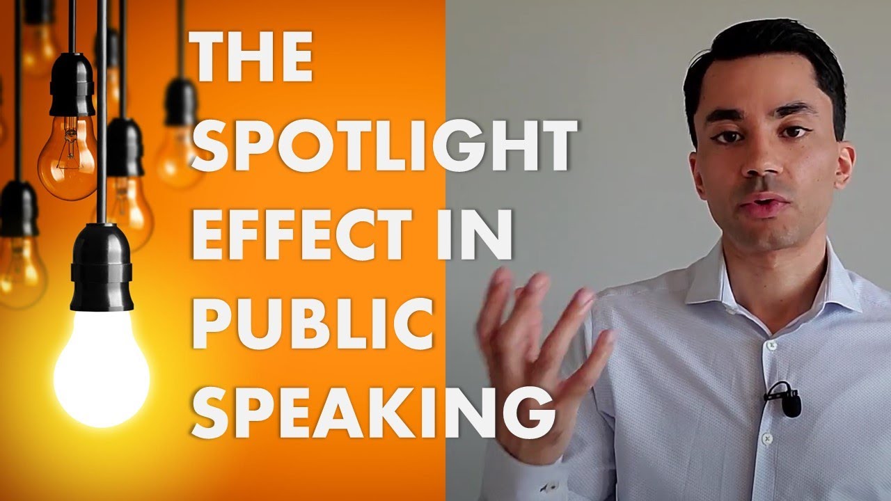 The Spotlight Effect: How it Makes Public Speaking Hard - YouTube