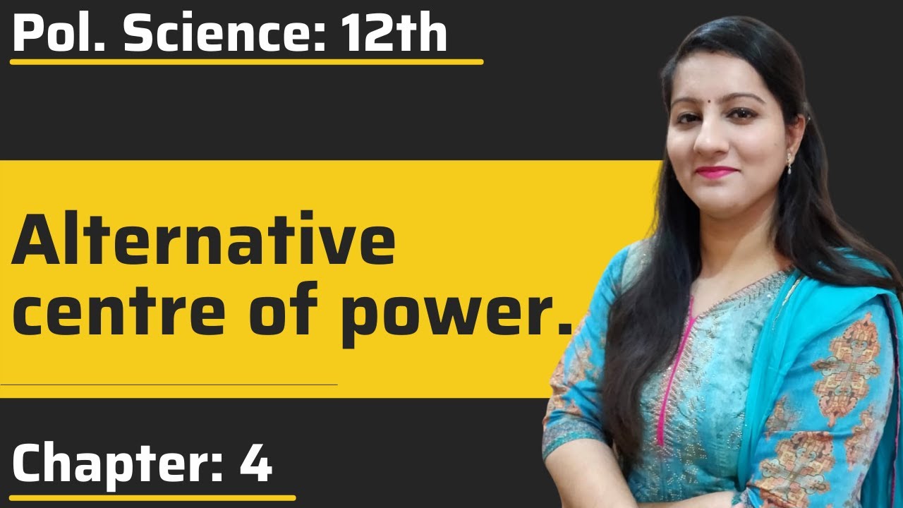 Alternative Centers of power 12 class political science chapter 4 by Educator Avinash -Polity ...