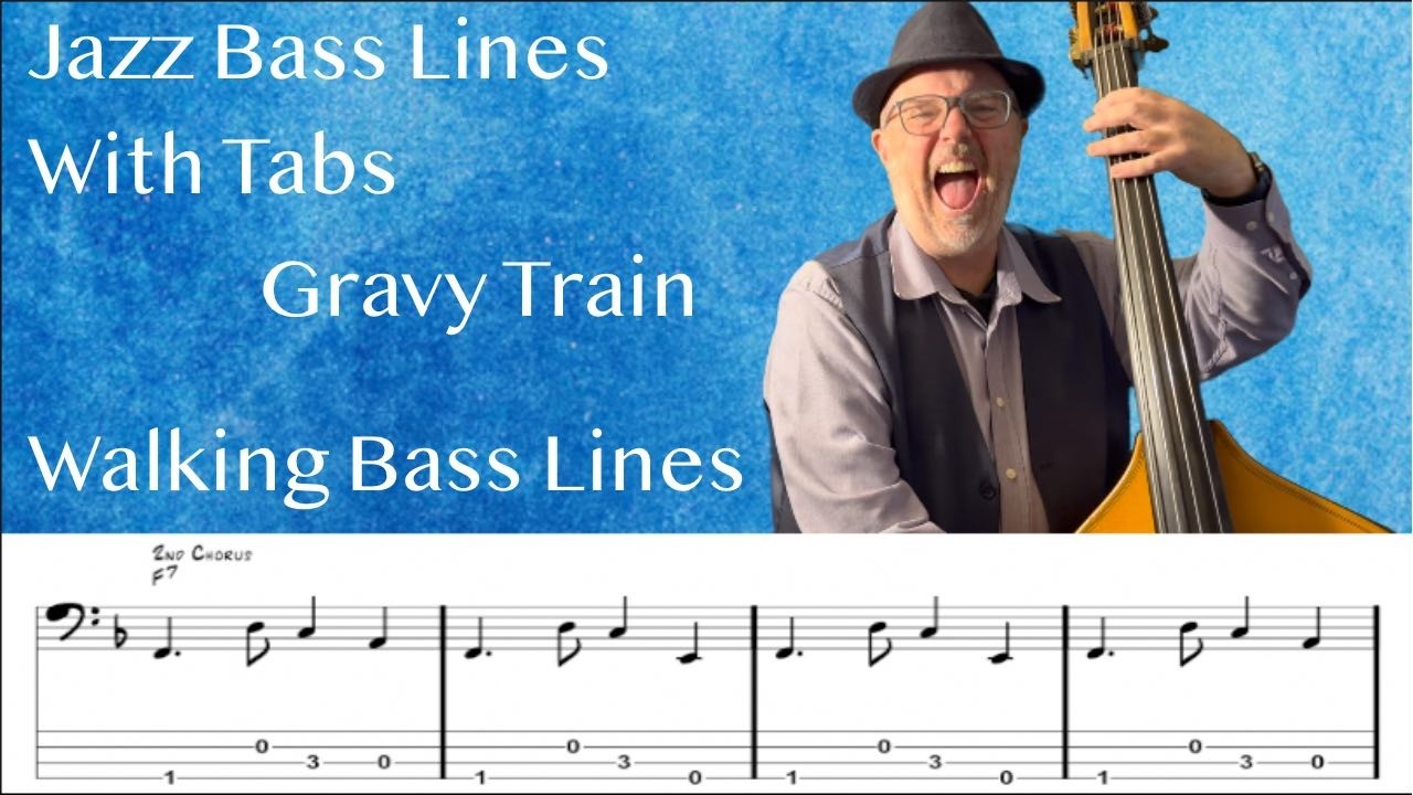 Jazz Bass Lines With Tabs: Walking Bass Tutorial On Gravy Train By Lou ...