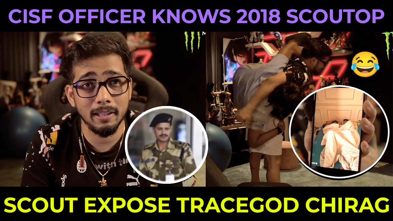 CISF Officer Knows 2018 Scout💀 ScoutOP Caught & Expose RNTX Tracegod🤣 ...