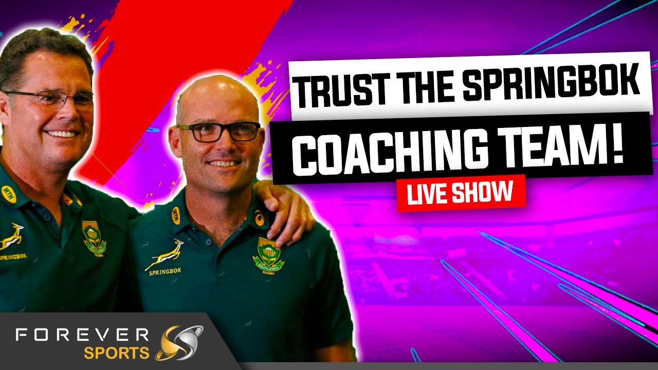 TRUST THE SPRINGBOK COACHING TEAM! | Forever Rugby - YouTube