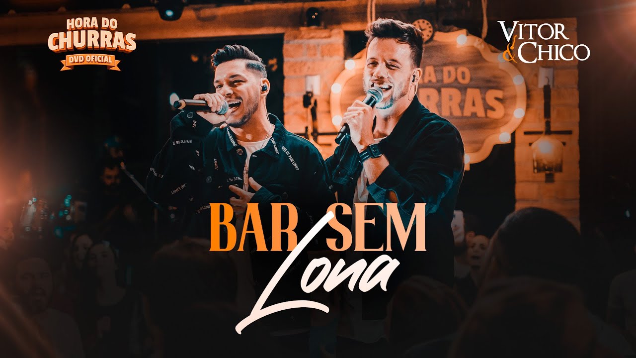 Vitor & Chico - BAR SEM LONA (Hora do Churras) - YouTube