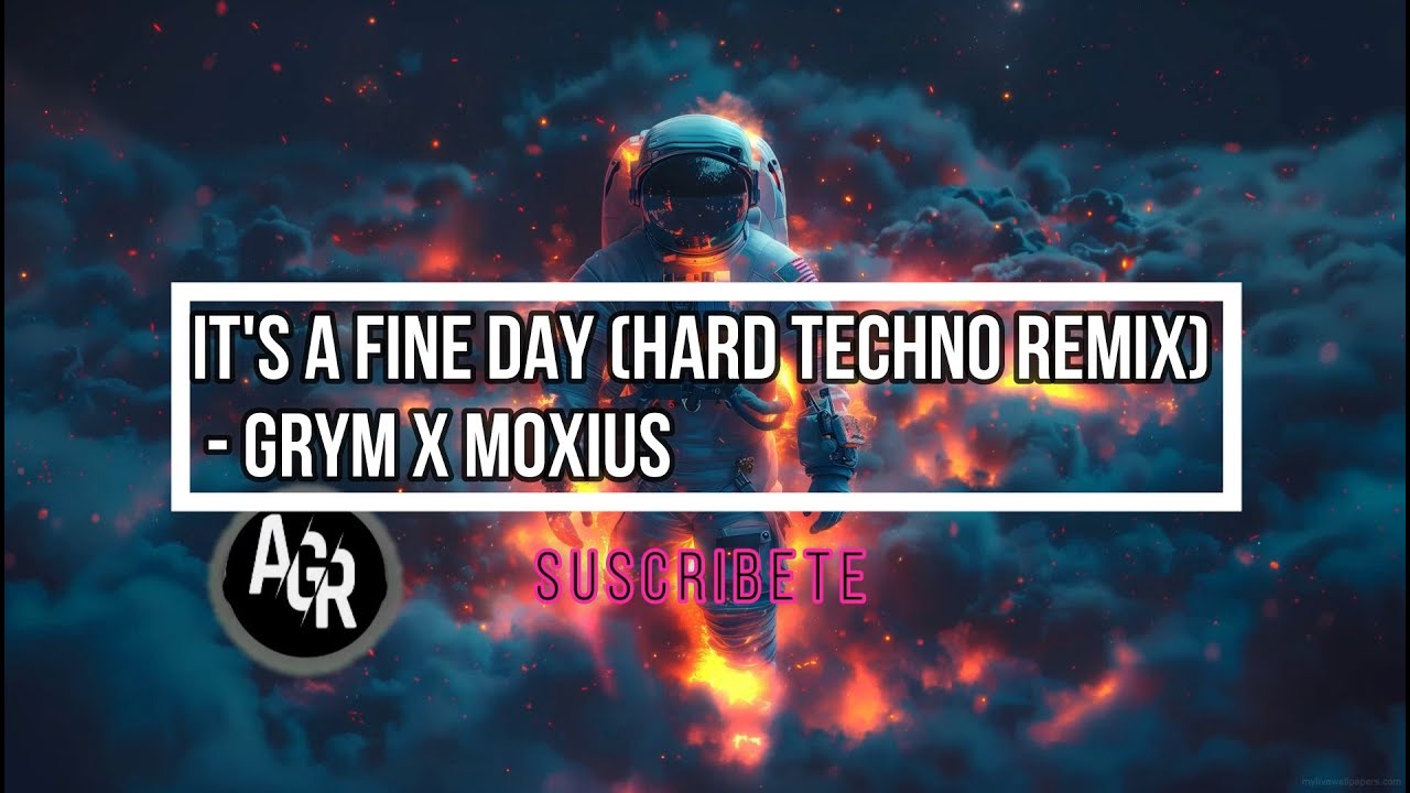 It's A Fine Day (Hard Techno Remix) - Grym X Moxius-GEWOONRAVES-AGR ...