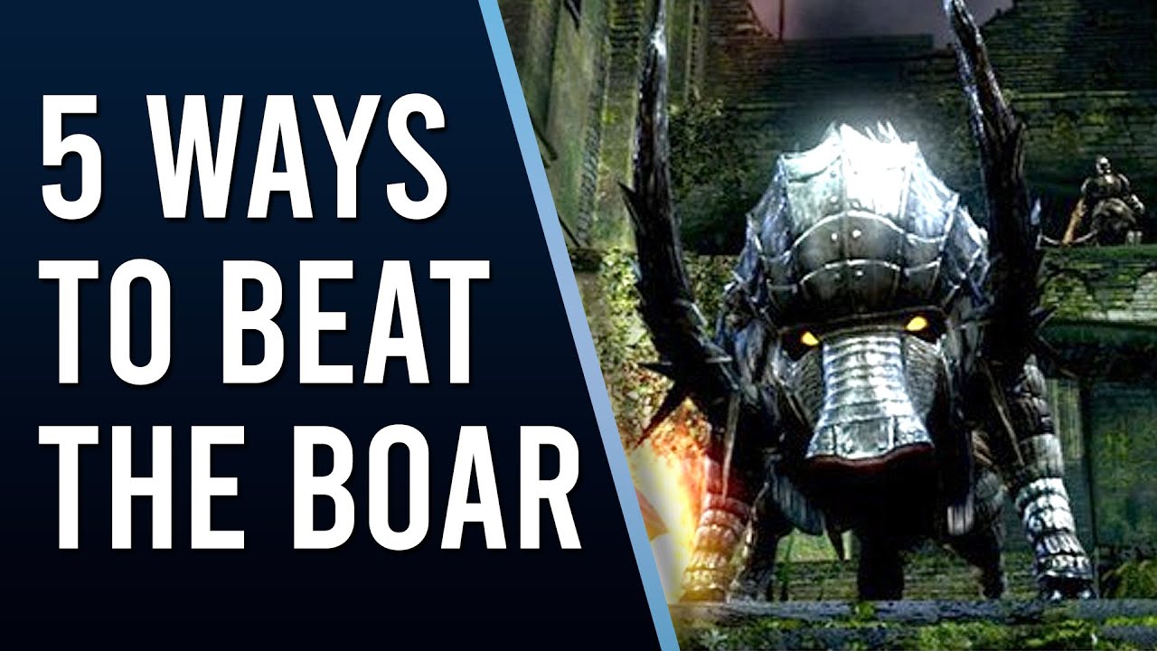 5 Ways To Deal With The Armoured Boar in Dark Souls - YouTube