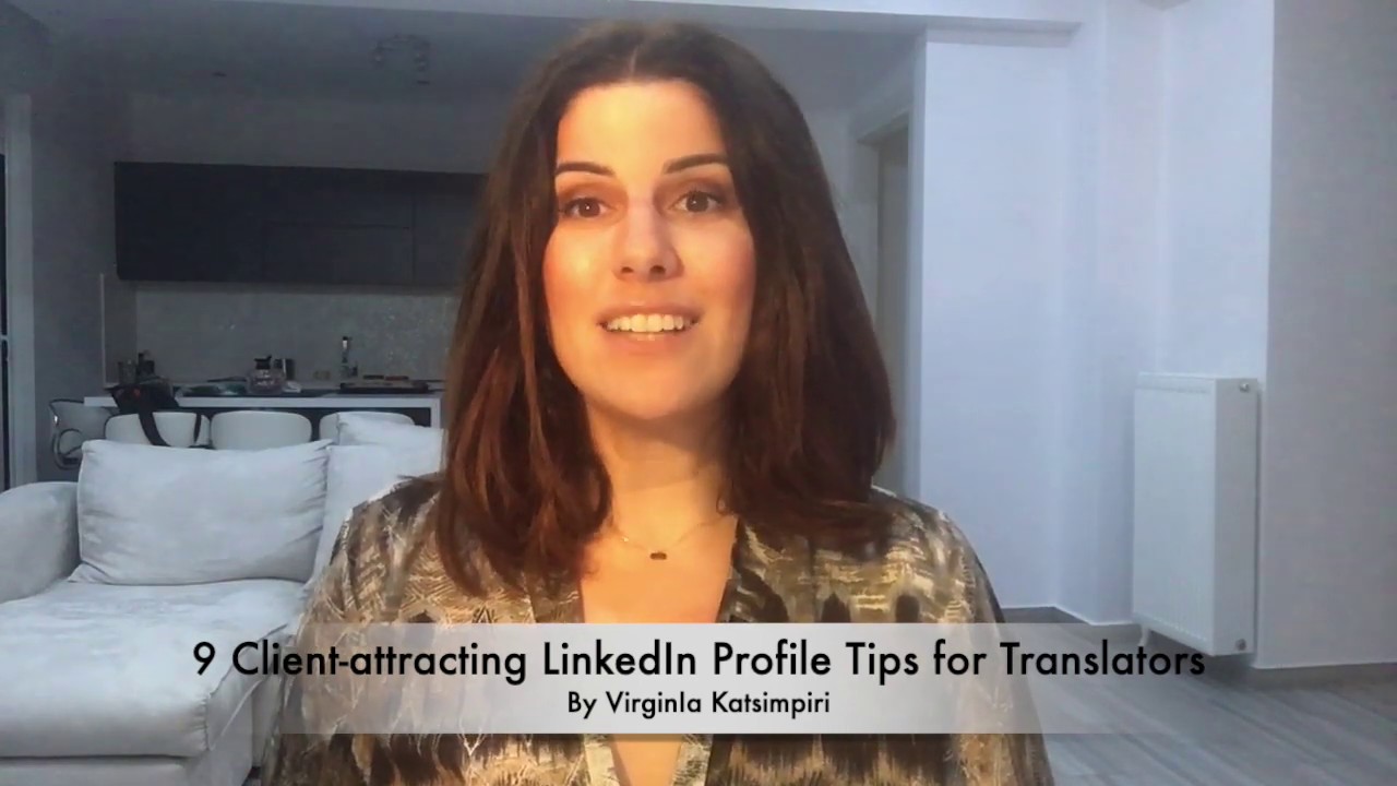 Starting out as a Translator Module 5: "9 Client-attracting LinkedIn ...