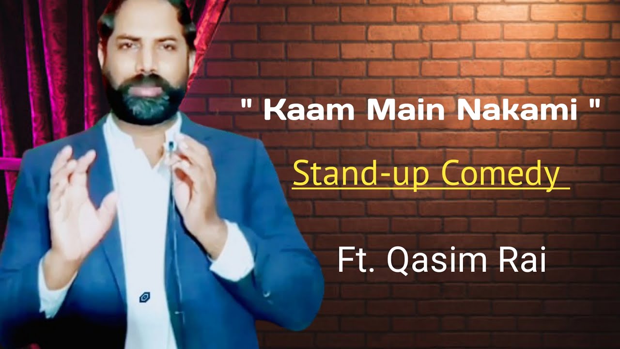 Kaam Main Nakami | Stand-up Comedy by Qasim Rai | Episode 7 - YouTube