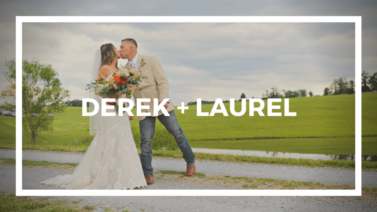 Derek + Laurel's Wedding Film | Old Mill Farm | Bedford, VA - YouTube