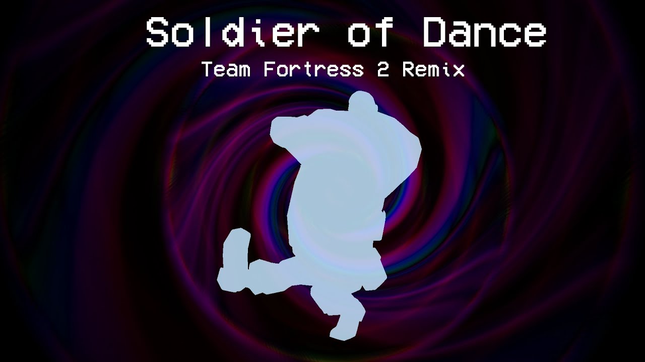 Soldier of Dance (Kazotsky Kick) | Team Fortress 2 Remix - YouTube