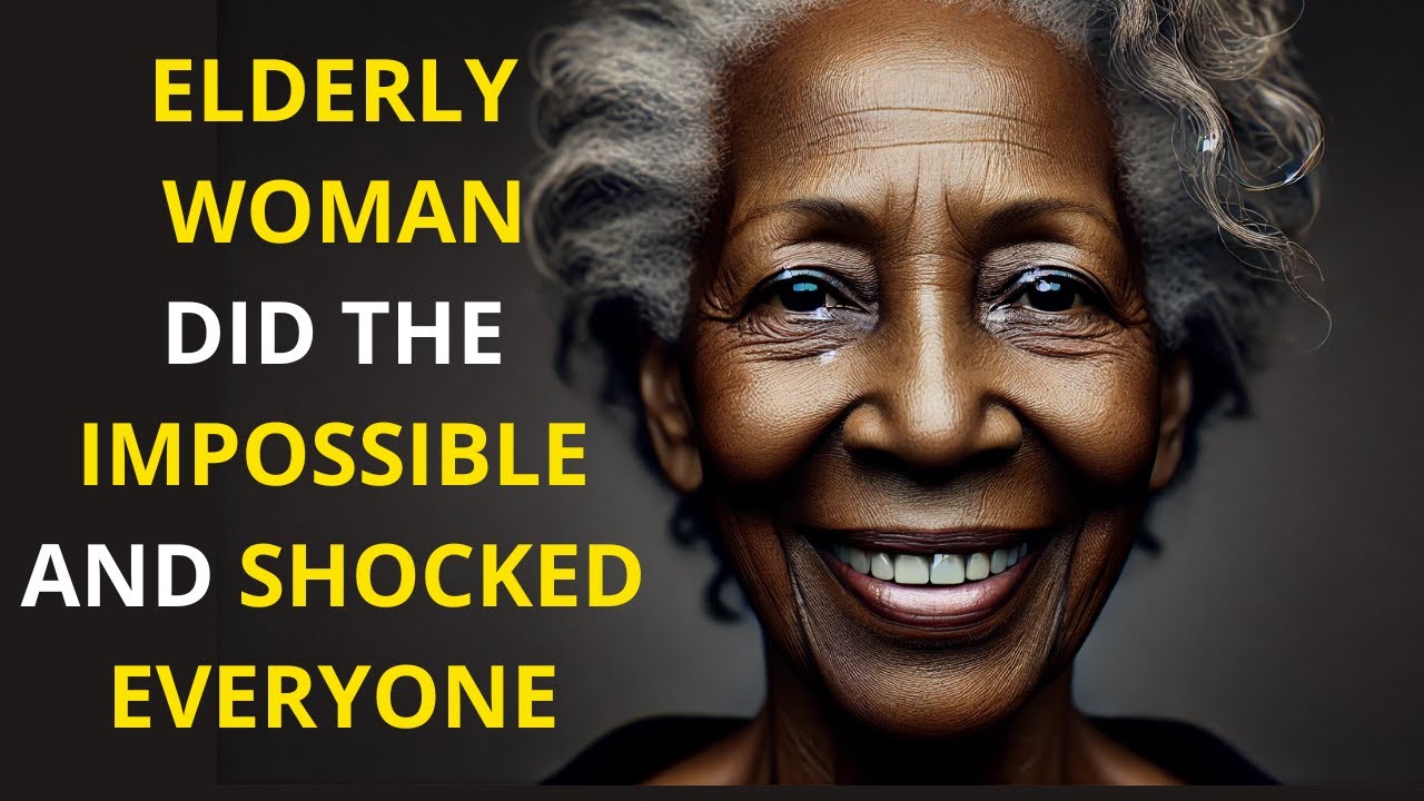 ELDERLY WOMAN DOESN'T GIVE UP LEAVES EVERYONE SHOCKED BY REALIZING HER ...