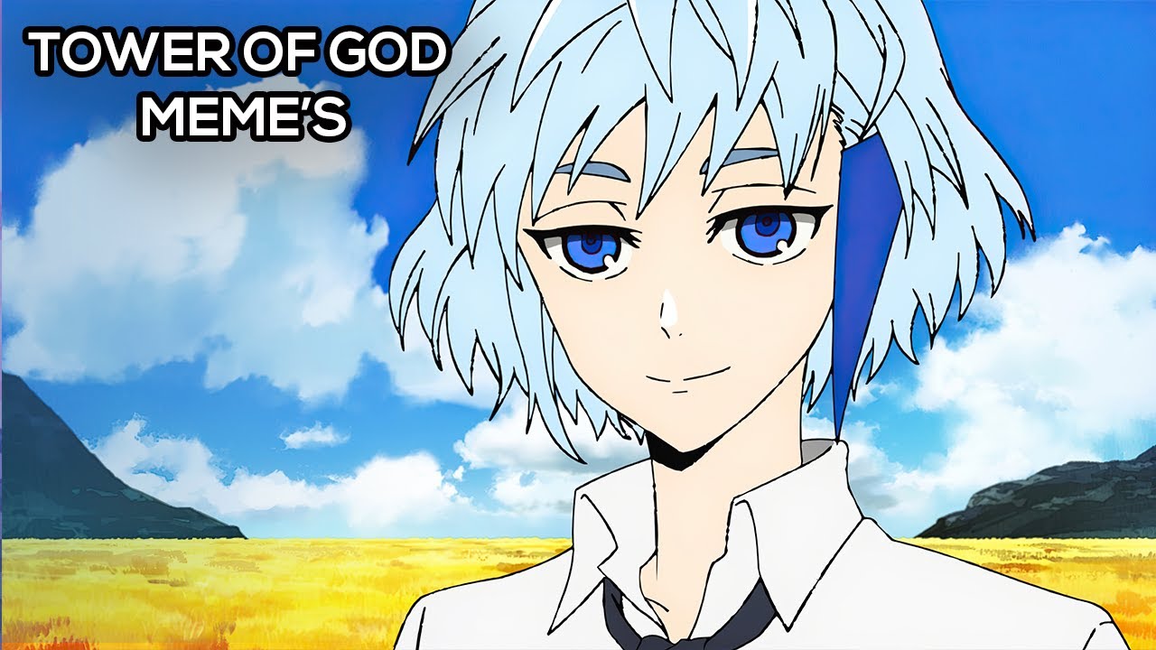 Tower Of God Anime Memes! - YouTube