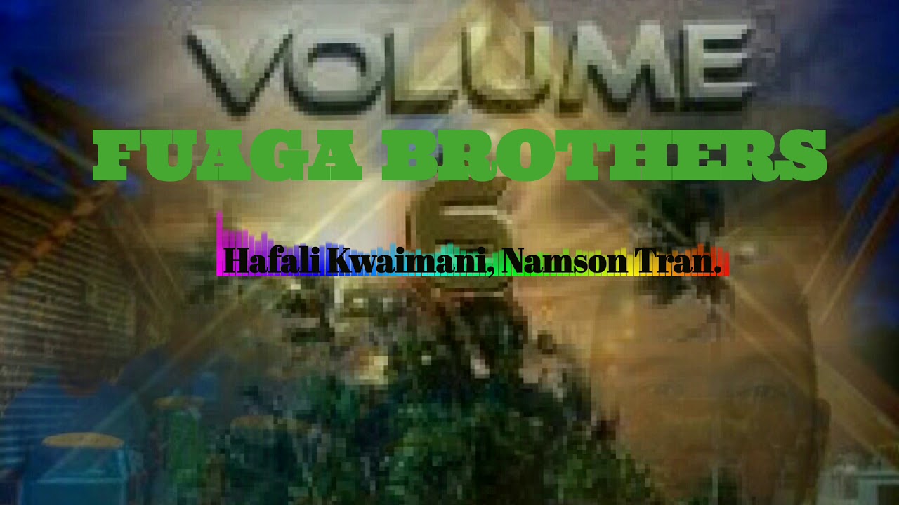 Fuaga Brothers, Vol 6. Hafali Kwaimani (Namson). - YouTube