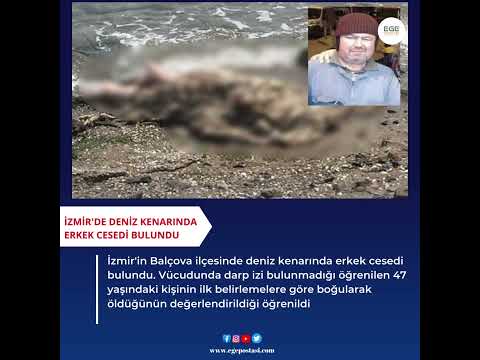 İzmir'de deniz kenarında erkek cesedi bulundu #izmir #balçova