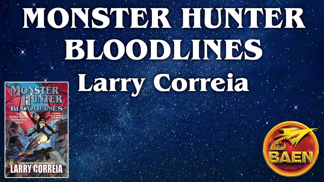 BFRH: Larry Correia on Monster Hunter Bloodlines - YouTube