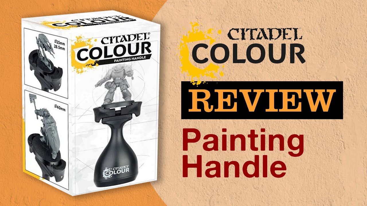 Citadel Painting Handle Review - YouTube