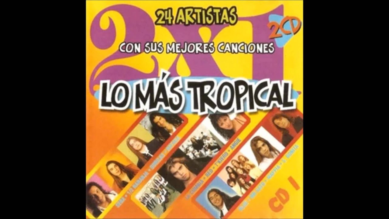 LO MAS TROPICAL VOLUMEN 1( MEDIA NARANJA) EL AMOR VOLVERA - YouTube