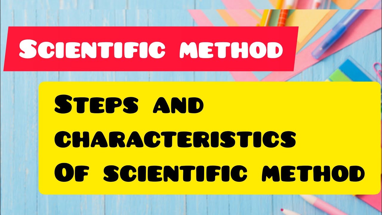 Scientific Method steps And Characteristics Of Scientific Method YouTube scientific-method-steps-and-characteristics-of-scientific-method-youtube