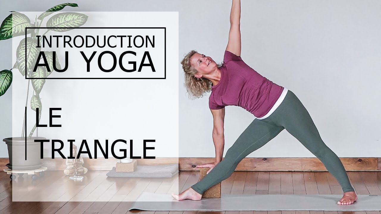 Yoga débutant | La posture du triangle | Utthita Trikonasana (Français ...