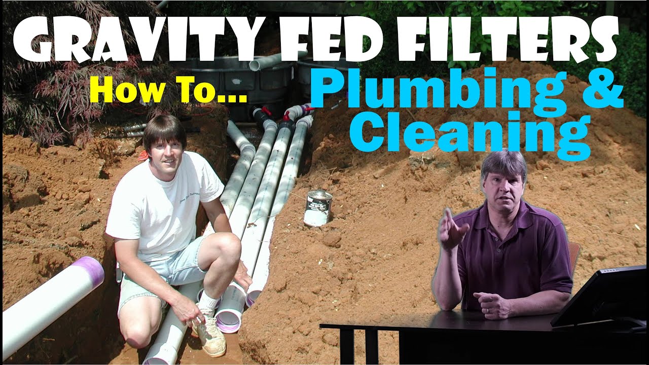 Gravity Fed Filters (Plumbing and Cleaning) - YouTube