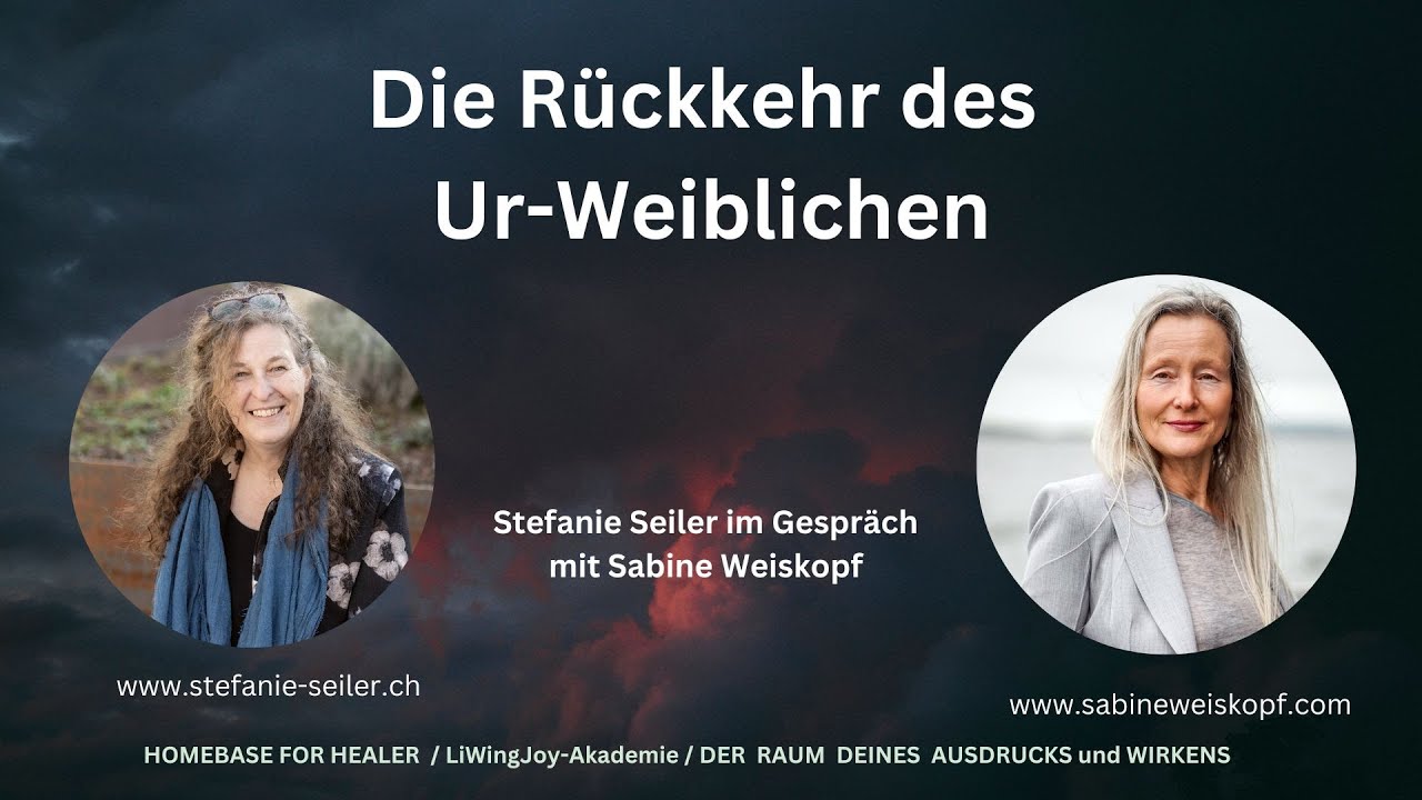 DIE RÜCKKEHR DES WEIBLICHEN - Gespräch mit Sabine Weiskopf / Homebase ...