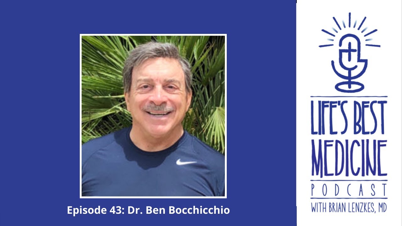 Life's Best Medicine Episode 43 - Dr. Ben Bocchicchio - YouTube