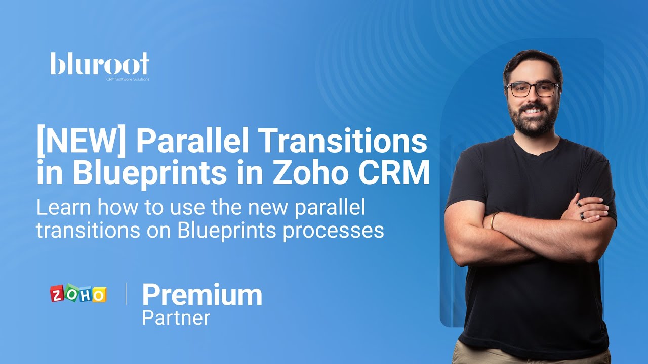[NEW] Parallel Transitions in Blueprints in Zoho CRM | Zoho CRM ...