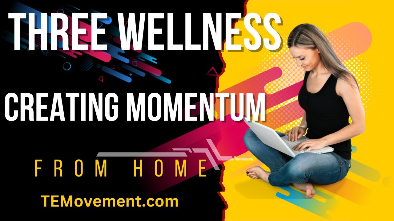 Creating Momentum in Three Wellness - YouTube