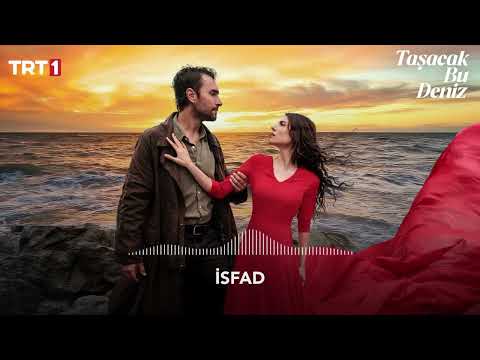 İSFAD 🎧 | Taşacak Bu Deniz Dizi Müziği